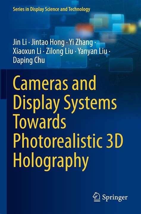 Cameras And Display Systems Towards Photorealistic 3d Holography Jin Li Buch Jpc De
