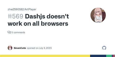 Dashjs Doesnt Work On All Browsers · Issue 569 · Zhw2590582artplayer · Github