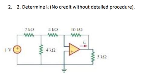 Solved 2 2 Determine Io No Credit Without Detailed Chegg Com
