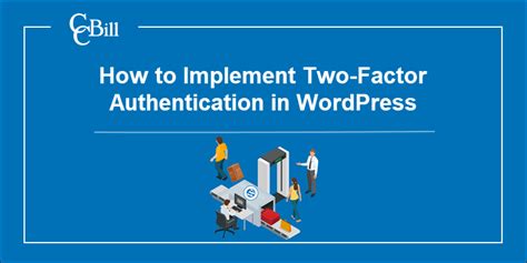 How To Implement Two Factor Authentication In Wordpress Ccbill Kb