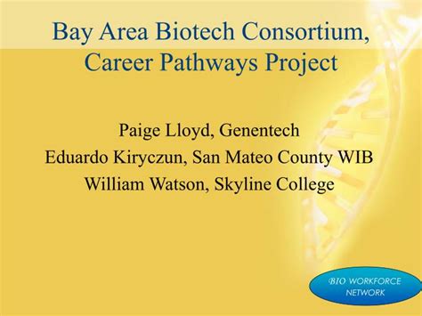 Ppt Bay Area Biotech Consortium Career Pathways Project Powerpoint Presentation Id6585180