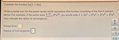 Solved Consider The Function Ln18x Write A Partial Sum