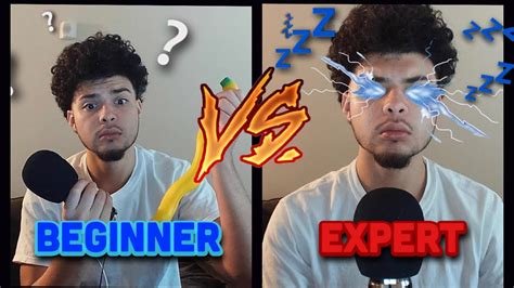 Asmr Beginner Vs Expert Youtube Asmr Beginner Vs Expert Youtube