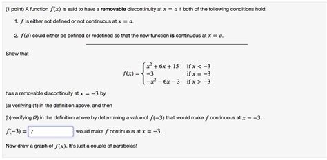1 Point A Function F X Is Said To Have A Removable Discontinuity At X A If Both Of The