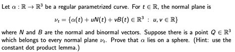 Let αr→r3 Be A Regular Parametrized Curve For T∈r