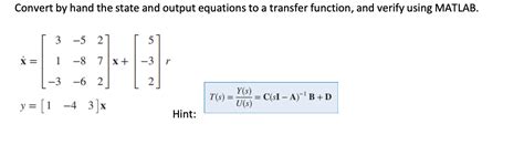 Solved Convert By Hand The State And Output Equations To A