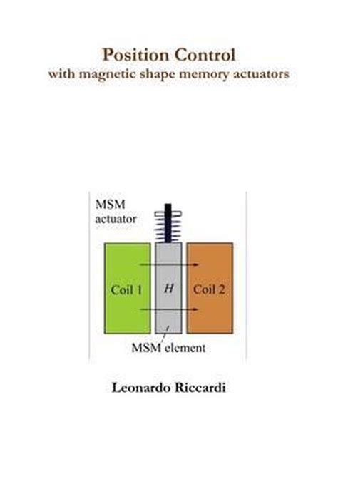 Position Control With Magnetic Shape Memory Actuators 9781291073195