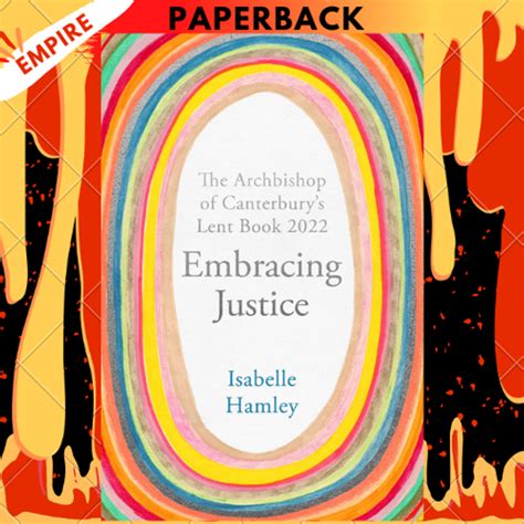 Embracing Justice The Archbishop Of Canterburys Lent Book 2022 By Isabelle Hamley
