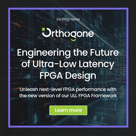 Orthogone Unveils Major Upgrade To Its Ull Fpga Framework