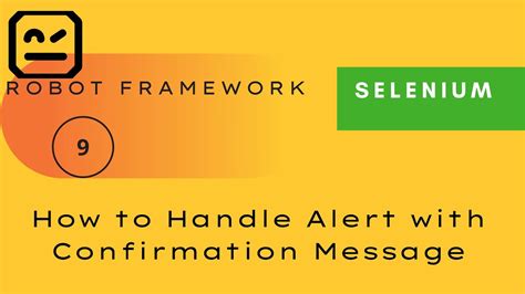 9 How To Handle Alerts With Confirmation Message Selenium Robot Framework Youtube