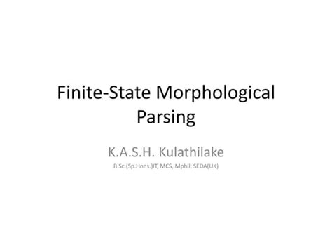 Nlpkashkfinite State Morphological Parsing Pptx Programming