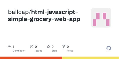 Github Ballcaphtml Javascript Simple Grocery Web App