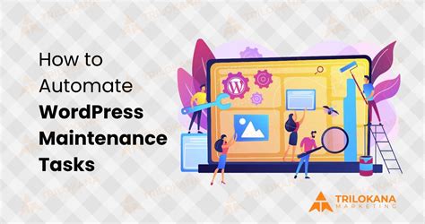 How To Automate Wordpress Maintenance Tasks Trilokana Marketing