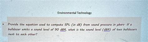 Environmental Technology Provide The Equation Used To Compute Spl In D8