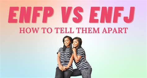 How To Tell If Youre An ENFP Vs ENFJ So Syncd Personality Dating