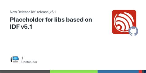 Release Placeholder For Libs Based On Idf V51 · Espressifesp32 Arduino Lib Builder · Github