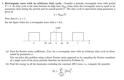 4 Rectangular Wave With An Arbitrary Duty Cycle Consider A Periodic Rectangular Wave With