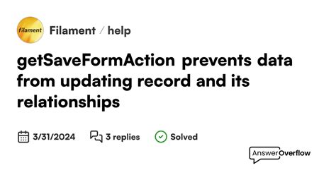 getsaveformaction prevents data from updating record and its relationships filament