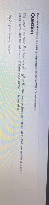 solved determine the volume of a solid by integrating a