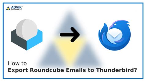How To Export Roundcube Emails To Thunderbird 2 Easy Methods