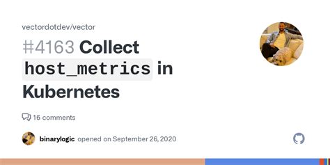Collect `hostmetrics` In Kubernetes · Issue 4163 · Vectordotdevvector · Github