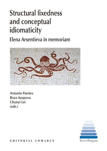 Structural Fixedness And Conceptual Idiomaticity Elena Arsentieva In