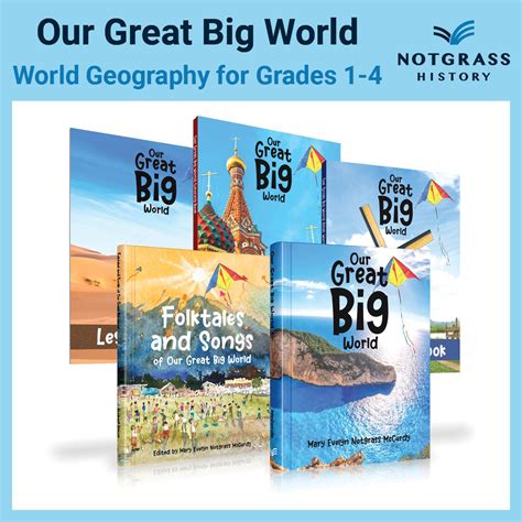 Our Great Big World A Curriculum Review We Love Notgrass History