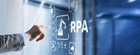 RPA Robotic Process Automation System Big Data And Business Concept Stock Photo Adobe Stock