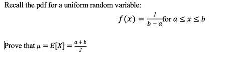 Solved Recall The Pdf For A Uniform Random Variable Fx