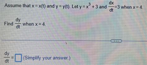 Solved Assume That X X T And Y Y T Find Dtdx Using The Chegg Com