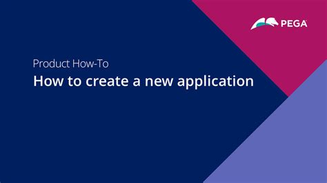 How To Create A New Application Pega