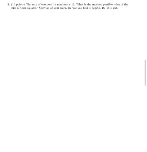 Solved 5 10 Points The Sum Of Two Positive Numbers Is 16