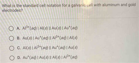 what is the standard cell notation for a galvanic cell with aluminum