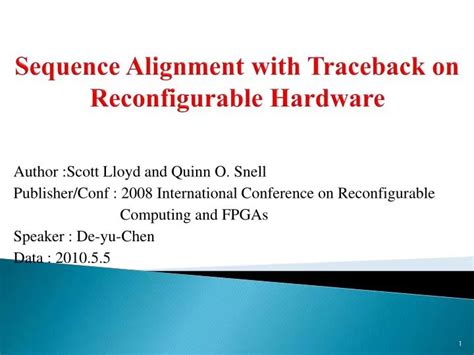 Ppt Sequence Alignment With Traceback On Reconfigurable Hardware Powerpoint Presentation Id