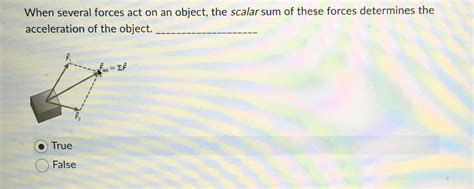 solved when several forces act on an object the scalar sum