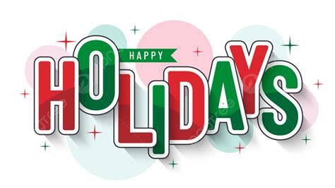 해피 홀리데이 인사말 카드 행복하다 휴가 행복한 휴일 Png 일러스트 및 벡터 에 대한 무료 다운로드 Pngtree