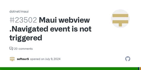 Maui Webview Navigated Event Is Not Triggered · Issue 23502 · Dotnetmaui · Github