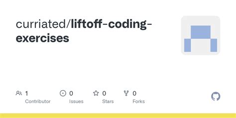 Github Curriatedliftoff Coding Exercises