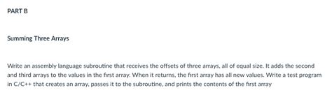 Solved Part B Summing Three Arrays Write An Assembly