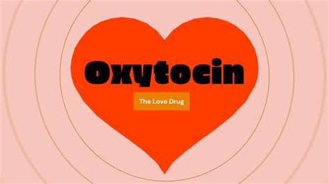 Oxytocin Science Project By Pari Naga On Prezi