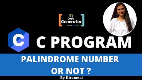 Check A Number Is Palindrome Or Not In C Palindrome Number Or Not In