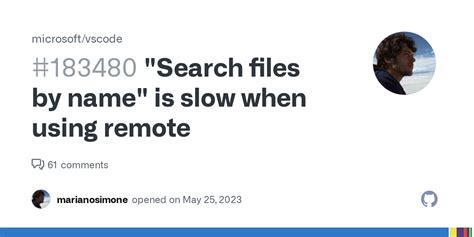 Search Files By Name Is Slow When Using Remote · Issue 183480 · Microsoftvscode · Github