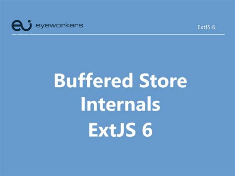 Extjs Buffered Store Internals Speaker Deck