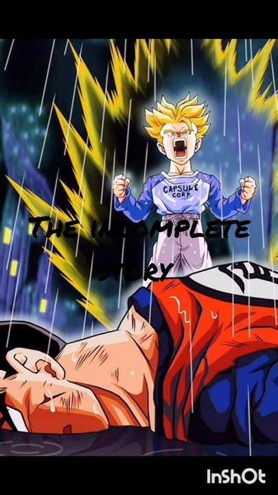 The Incomplete Story Dragonball Futuregohan Futuretrunks Youtubeshorts Shorts Youtube