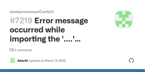 Error Message Occurred While Importing The Module · Issue 7219 · Comfyanonymouscomfyui