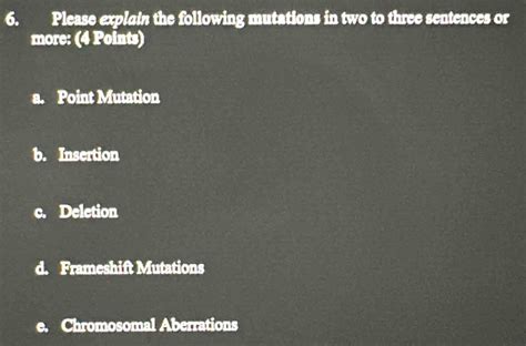 Solved 6 Please Explain The Following Mutations In Two To Three