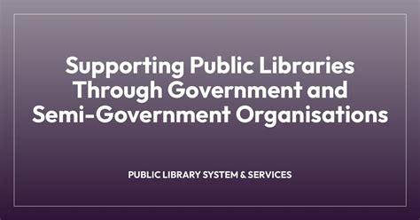 Supporting Public Libraries Through Government And Semi Government Organisations Lis Library