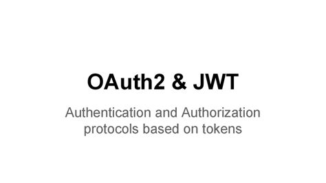 Oauth2 And Jwt A Token Based Approach Speaker Deck