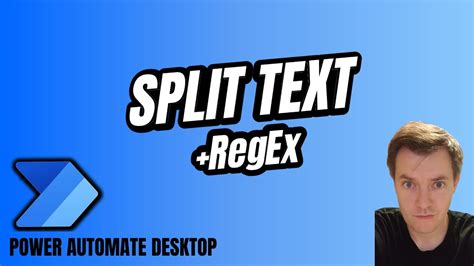Split Text Plus Regex In Power Automate Desktop 40 Youtube