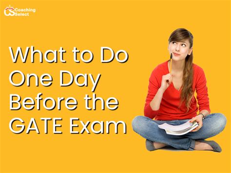 What To Do One Day Before The GATE Exam